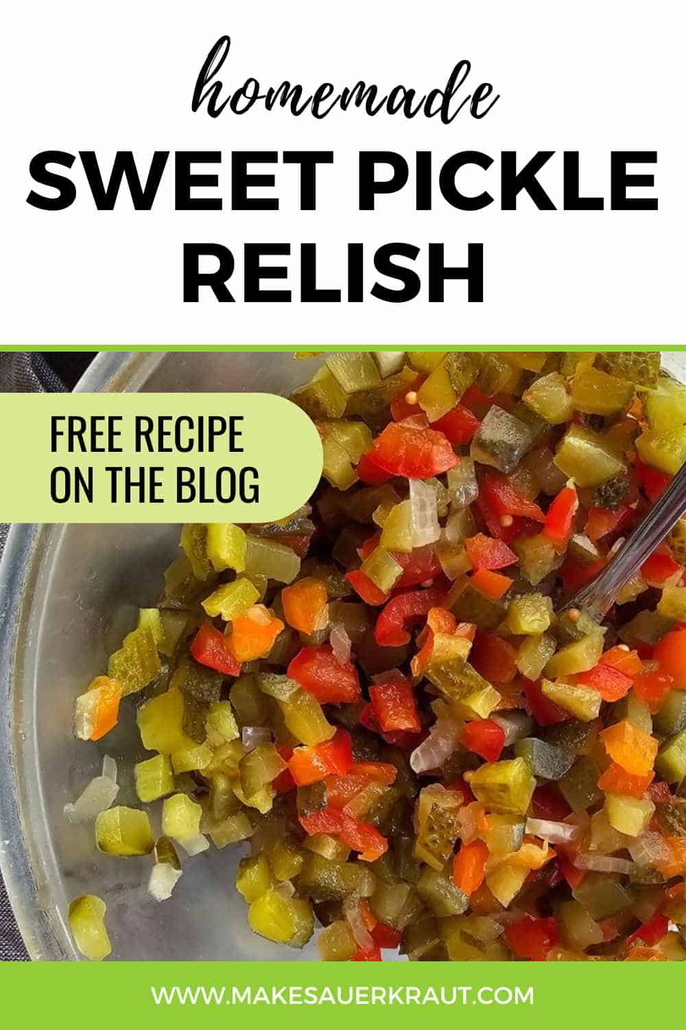Homemade Sweet Pickle Relish {Crunchy, Tangy, and Probiotic ...